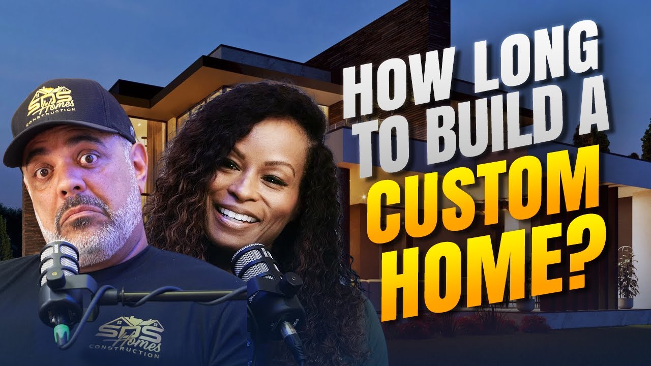 How Long To Build A Custom Home? | Custom Home Building Process | Home ...