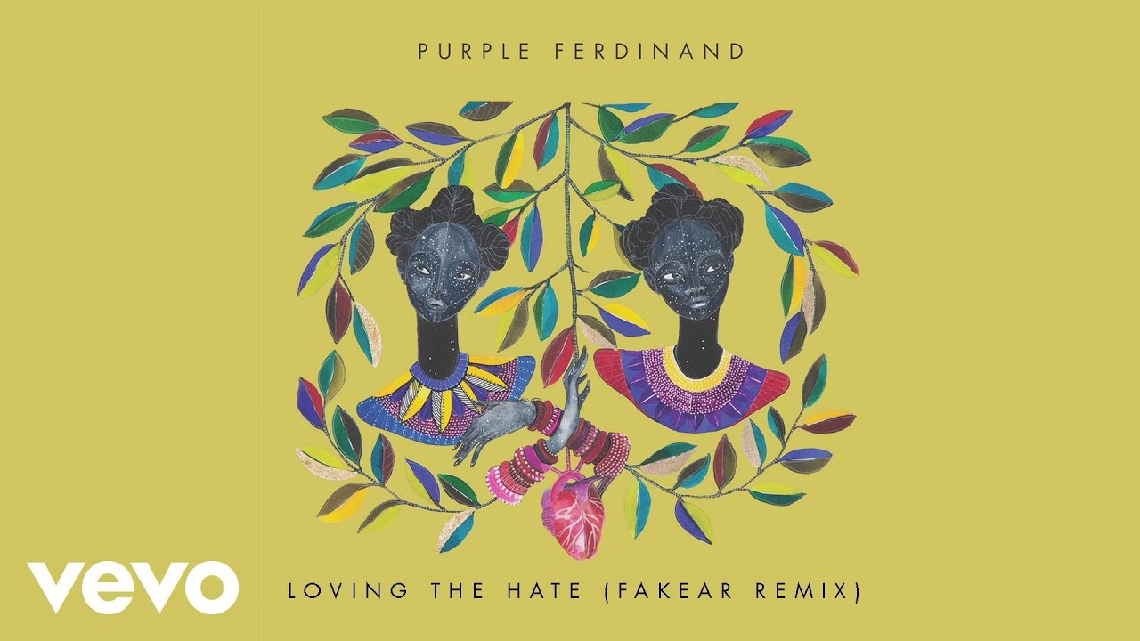 Purple Ferdinand - Loving the Hate (Fakear Remix) [Audio] - YouTube