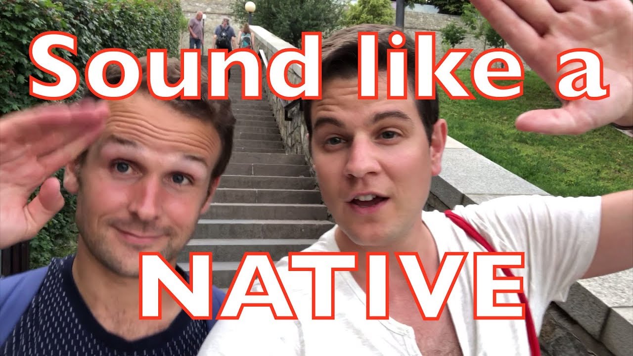 How To Sound Like A Native Speaker 3 Tips For Better Pronunciation