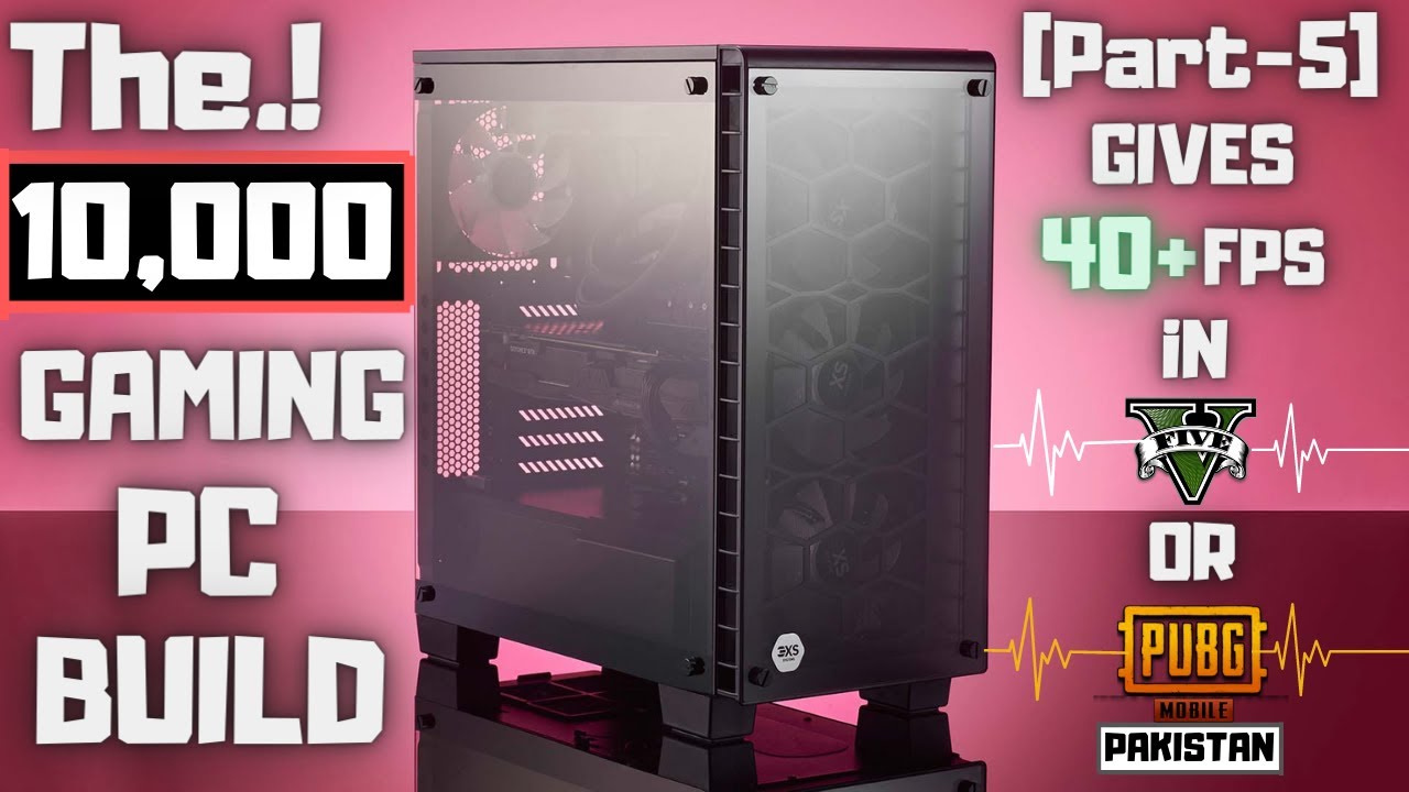 Best Gaming PC Build Under 10000 Urdu/Pakistan | 2022 - YouTube