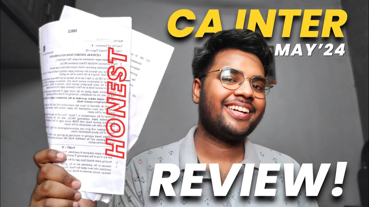 CA INTER MAY'24 - HONEST PAPER REVIEW | HOW WAS MY CA INTER MAY'24 ...