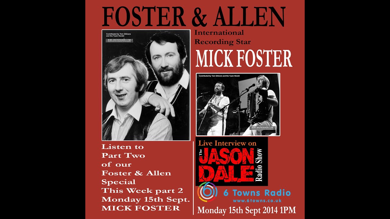 Mick Foster of Foster & Allen Interview by Jason Dale for 6 Towns Radio ...