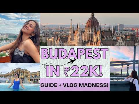 E3 : We Went ABSOLUTELY MAD in Budapest !😍🇭🇺 Complete Guide + Vlog