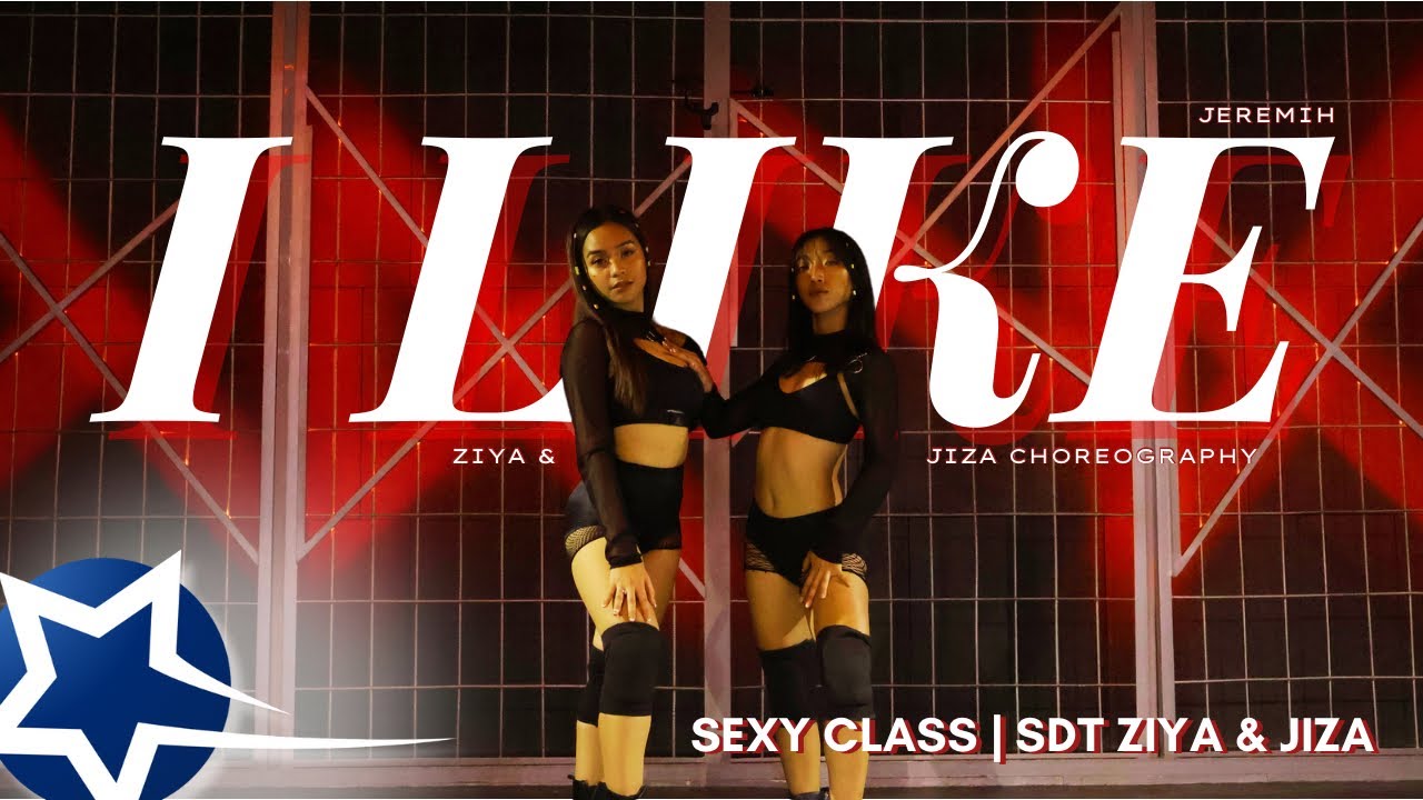 [OPEN CLASS] Jeremih ft. Ludacris "I Like" | SDT ZIYA & JIZA CHOREOGRAPHY | Sexy Class - YouTube