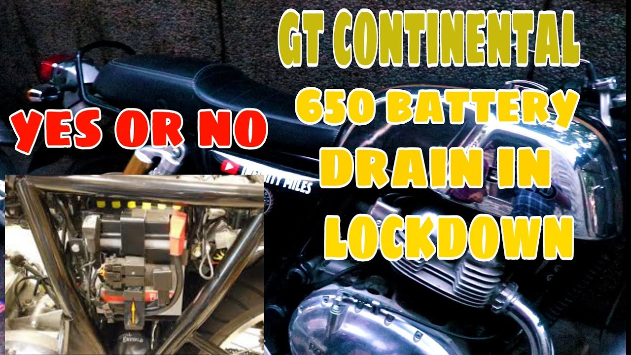 #GTcontinental650 GT Continental 650 battery drain in lockdown yes or ...