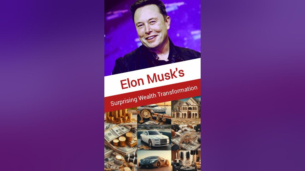 From Rags to Riches: Elon Musk's Billion-Dollar Empire - YouTube