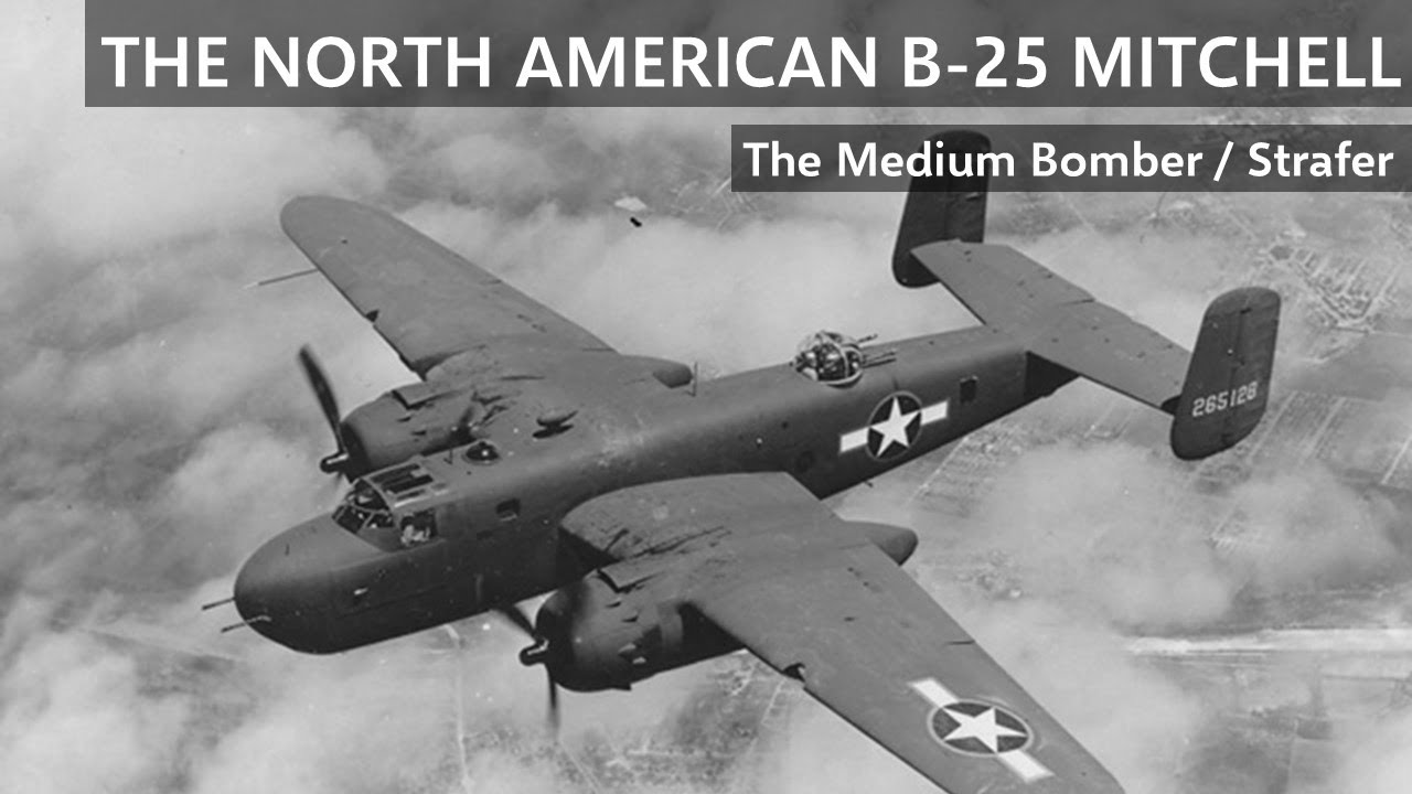 The North American B-25 Mitchell - YouTube