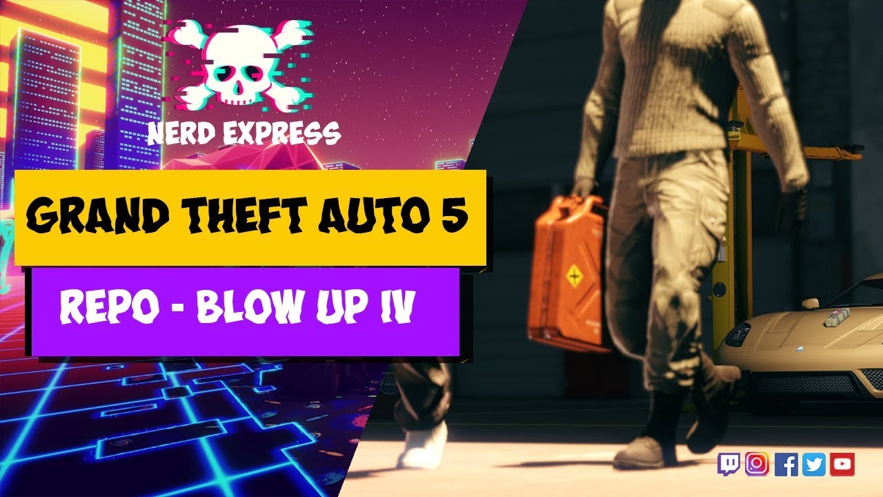 GTA 5 Repo Blow Up IV - YouTube