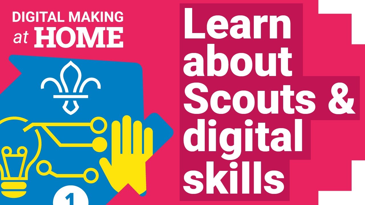 Why do Scouts need digital skills? | Digital Making at Home LIVE - YouTube
