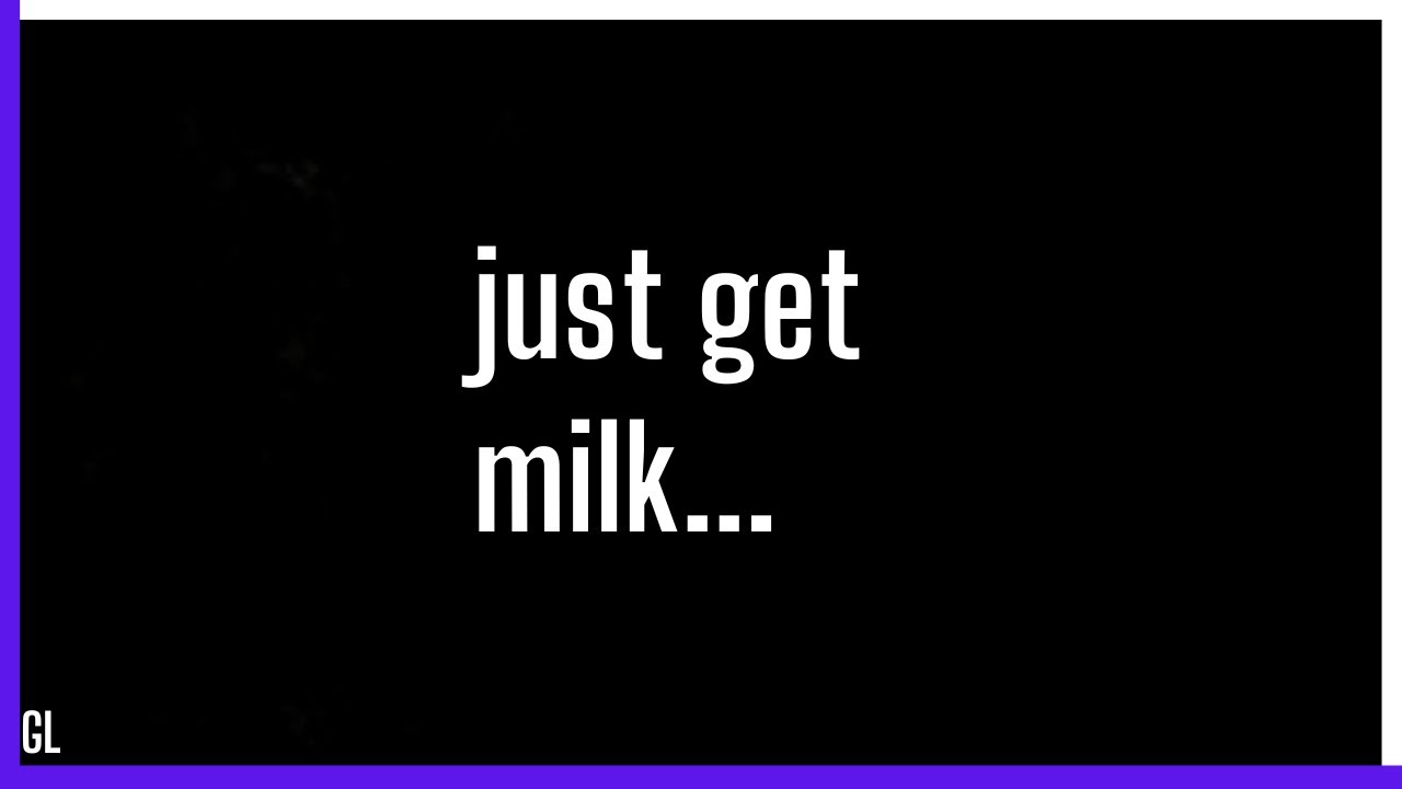 Got Milk | Just Get Milk | Indie Horror Game | No Commentary - YouTube