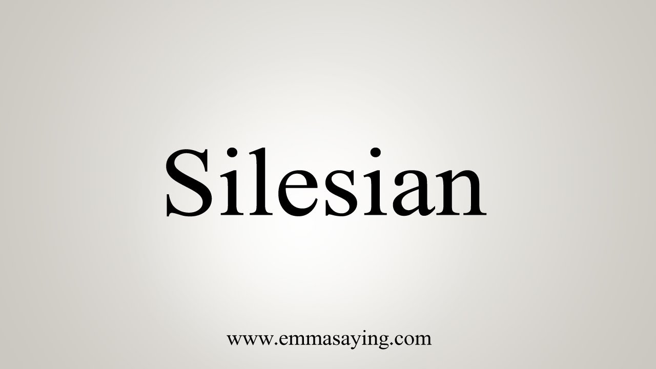 How To Say Silesian - YouTube
