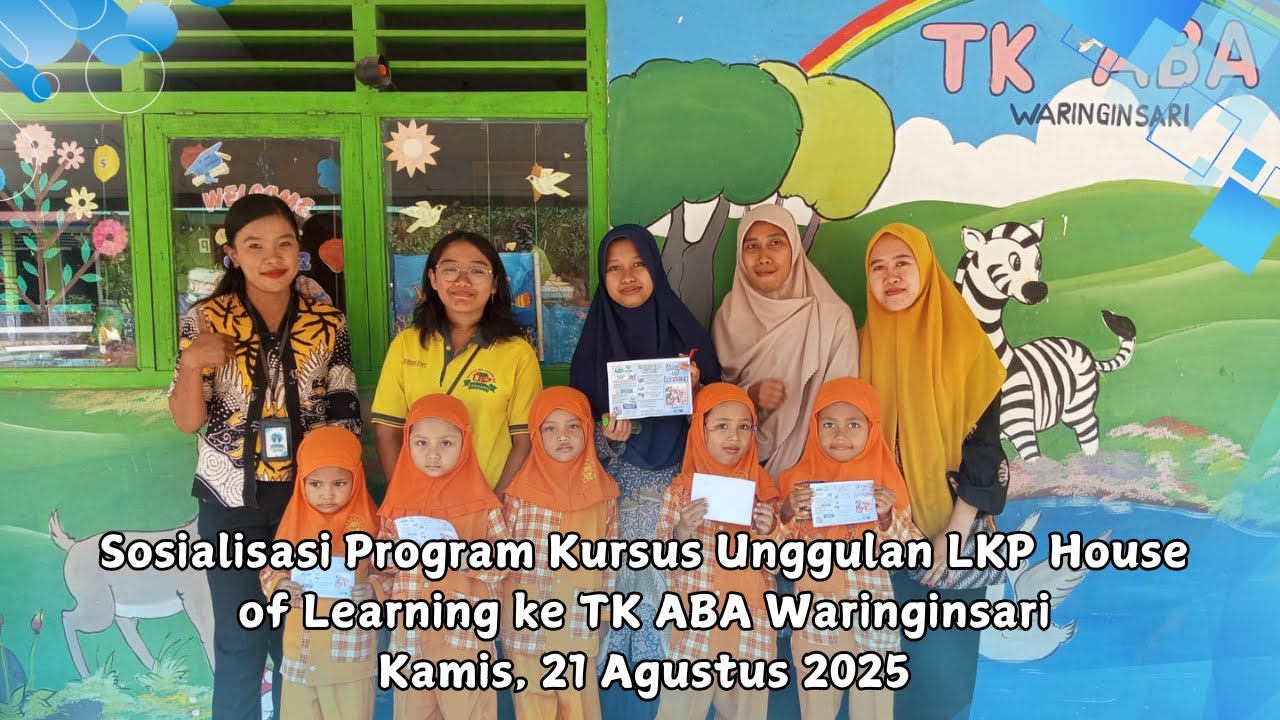 Sosialisasi Program Kursus Unggulan LKP House of Learning ke TK ABA ...