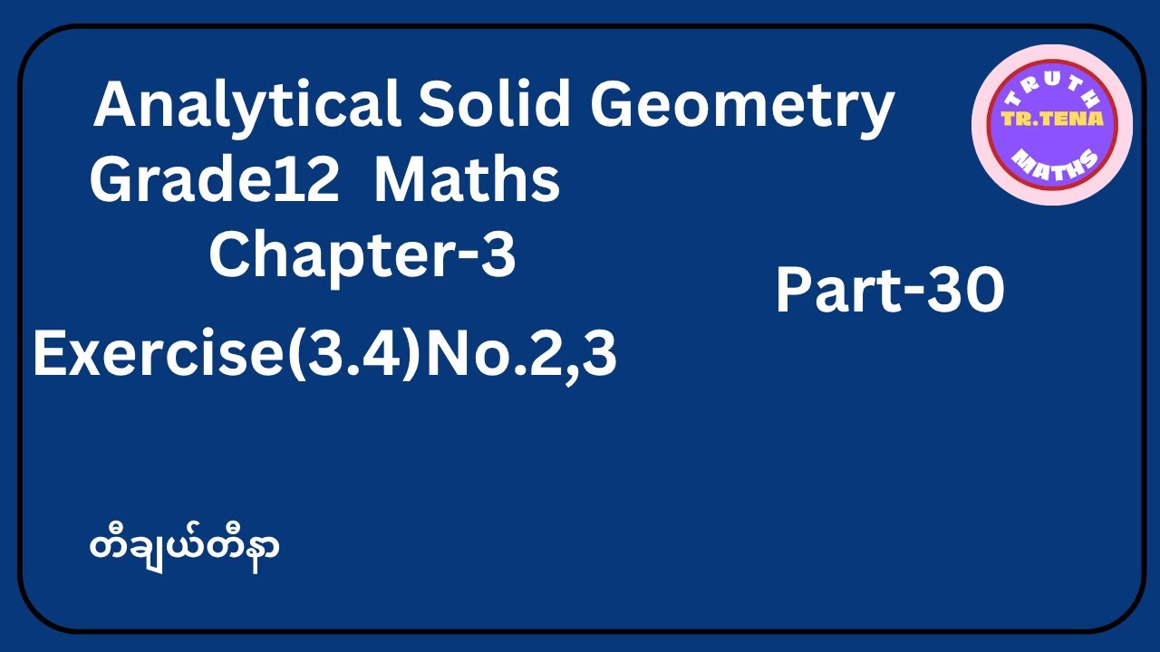 Grade12 maths chapter3, Exercise(3.4)No.2, 3, Analytical Solid Geometry, Tena - YouTube