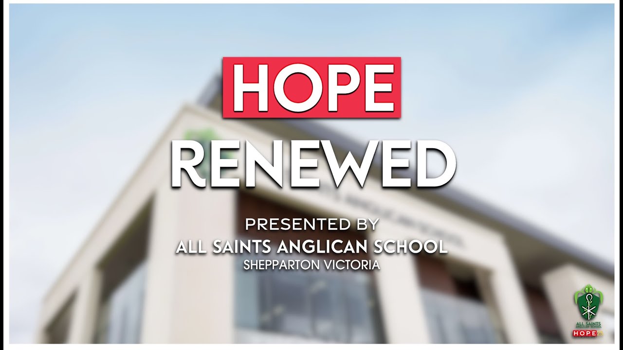 Hope Renewed – All Saints Anglican School Shepparton - YouTube
