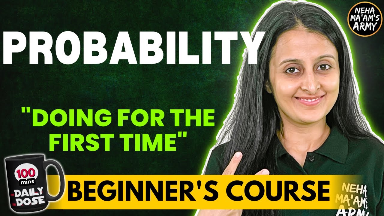 PROBABILITY BEGINNER'S COURSE JEE 2026 /2027 FULL PREP FRM BASICS | MATHEMATICALLY INCLINED NEHA ...