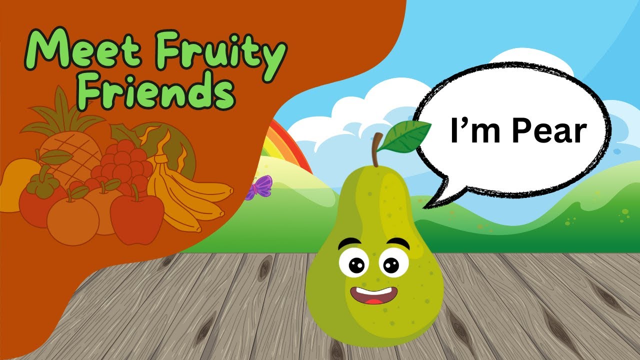 Meet Fruity Friends | Pear | Fun and Educational Fruit Stories for Kids ...