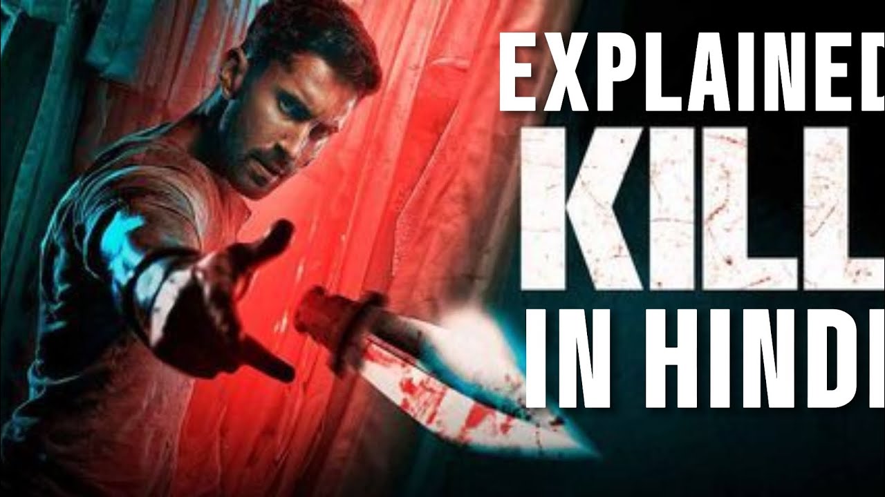 kill full movie 2024 explained in Hindi \urdu| kill movie explained in ...