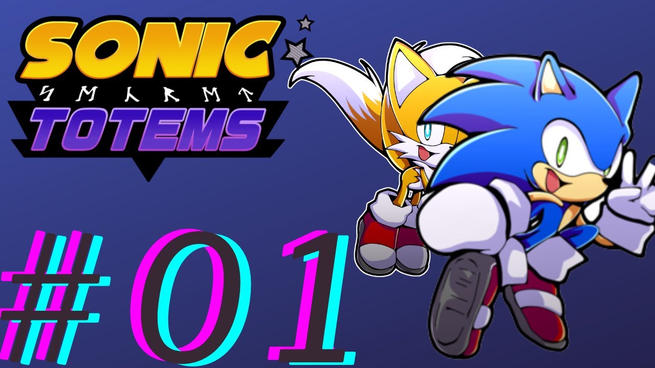 Sonic Totems Episode 1 "Trying Out The New Sonic & Tails" - YouTube