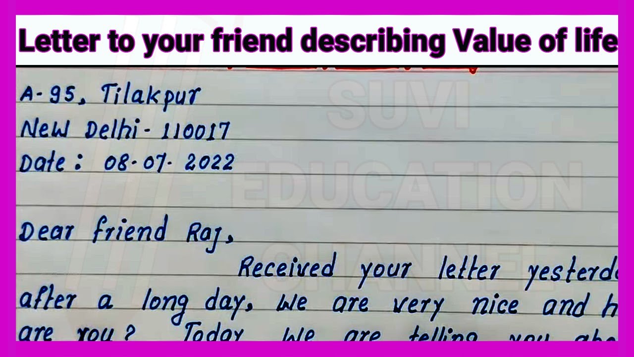Letter To Your Friend Describing Value Of Life How To Write Letter In letter-to-your-friend-describing-value-of-life-how-to-write-letter-in