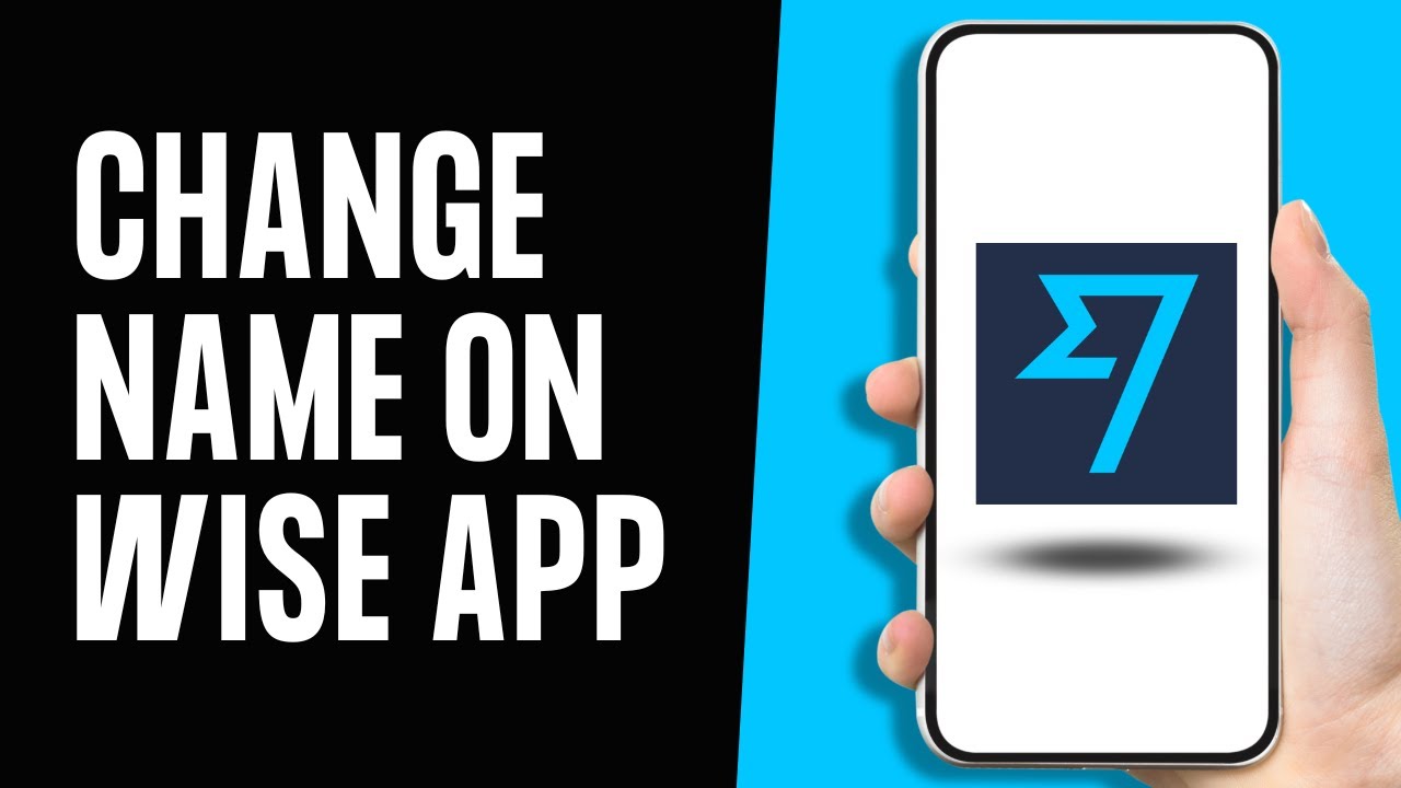 How to Change Name on Wise App 2024 | Change Wise Profile Name - YouTube