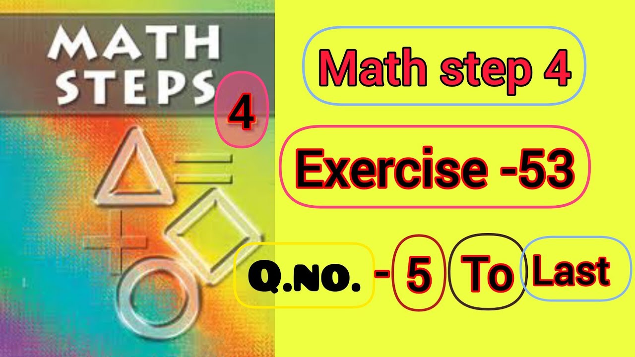 Math steps 4 exercise 53 solution|| Exercise 53 math steps 4 solution ||By-Ayush Anand|| - YouTube