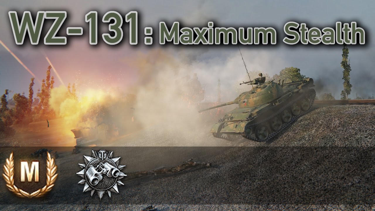 World of Tanks // WZ-131 (Maximum Stealth) - YouTube
