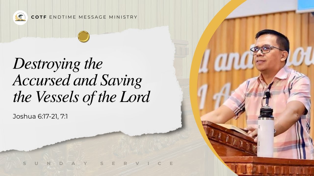Destroying the Accursed and Saving the Vessels of the Lord - YouTube