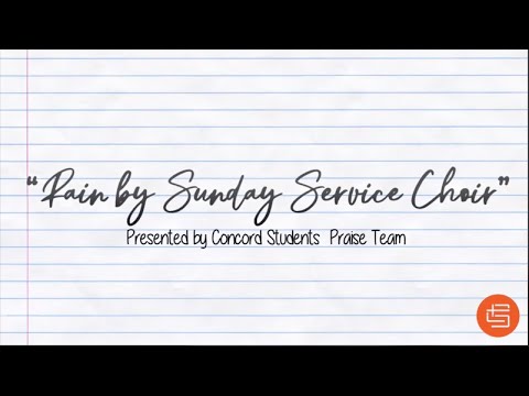 Rain (Sunday Service Choir Cover) // Concord Student Worship - Concord ...