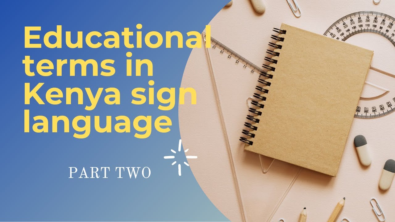 Kenya Sign Language# EDUCATIONAL TERMS|| LESSON 2 - YouTube