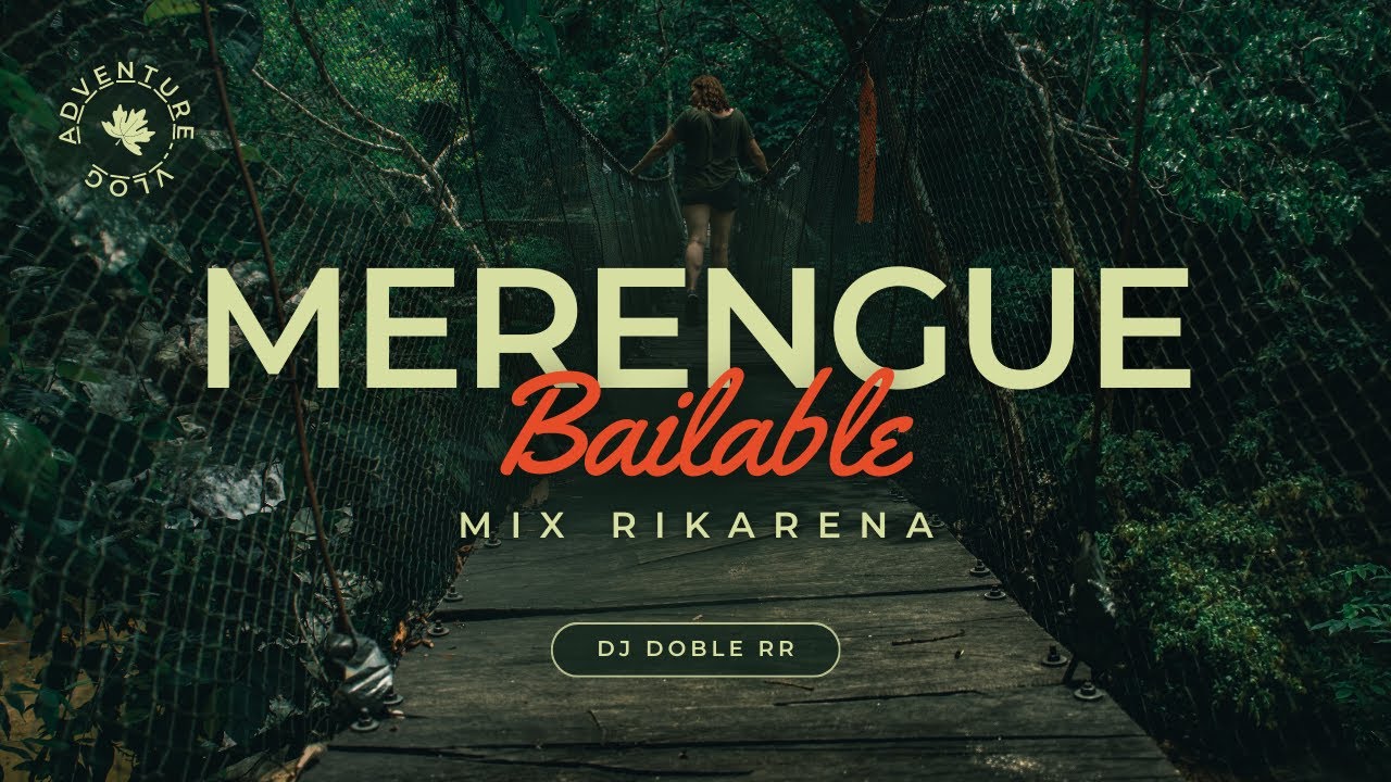 MERENGUE BAILABLE BAILABLE - MIX RIKARENA DJ DOBLE RR - YouTube