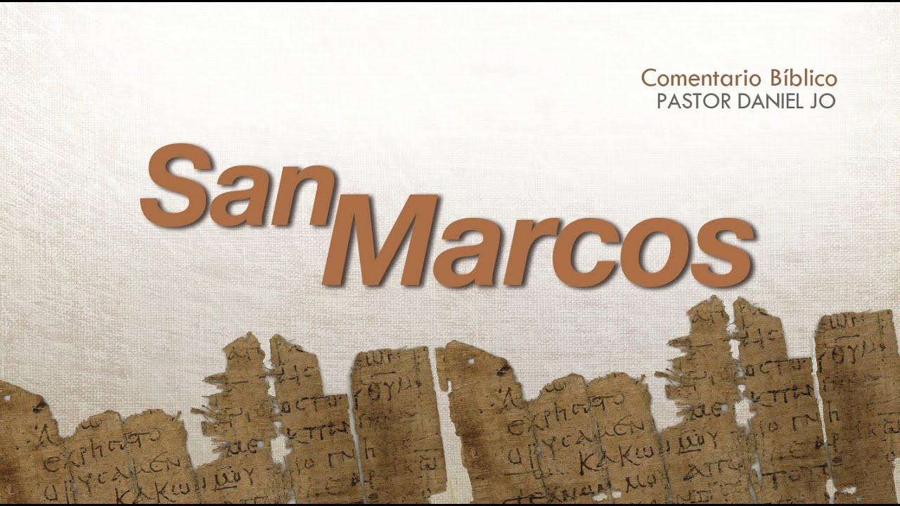 #25. Estudio bíblico del Libro de San Marcos - Pastor Daniel Jo - YouTube
