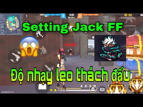 Độ nhạy Jack FF đang dùng leo thách đấu mobile | Free fire - YouTube