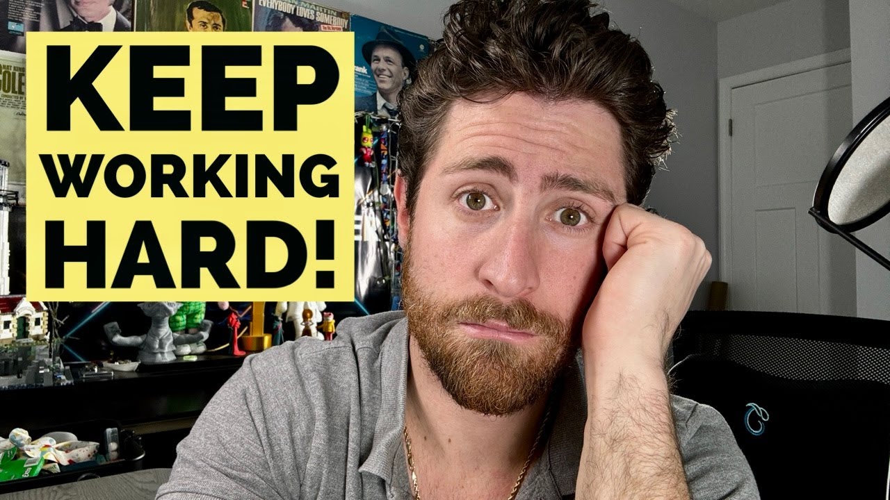 Keep Working Hard! - YouTube