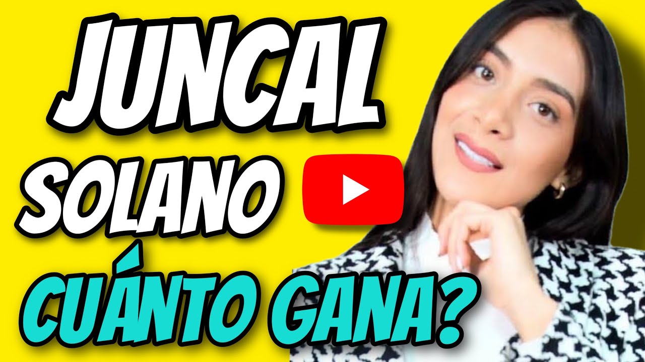 JUNCAL SOLANO | #juncalsolano - YouTube