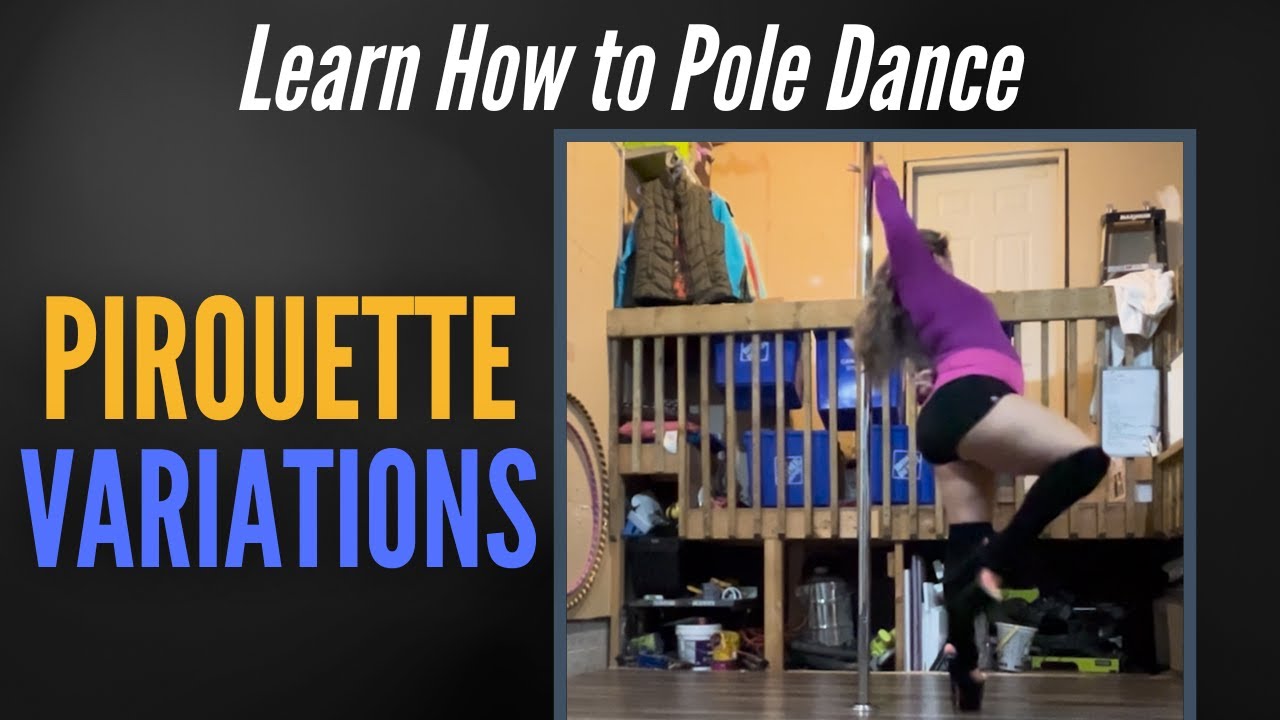 Pirouette Variations - BEGINNER Tutorial (Spice Up a Pole Dance Routine ...
