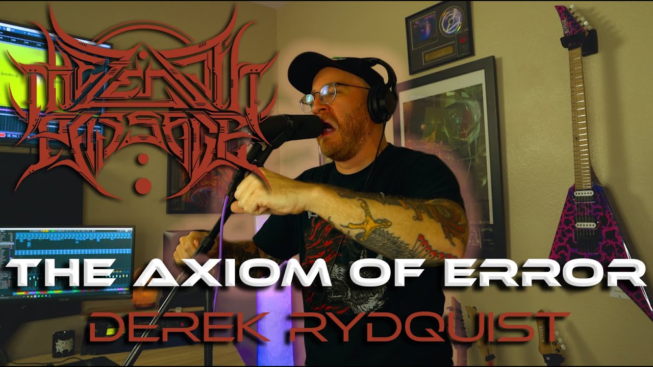 Derek Rydquist - The Axiom Of Error - THE ZENITH PASSAGE (One Take ...