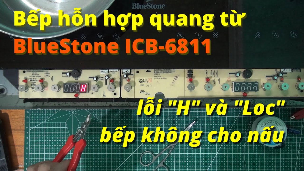 Bếp Bluestone lỗi H không cho nấu | Bluestone ICB-6811 #bếphỗnhợpquangtừBluestoneICB6811lỗiH ...