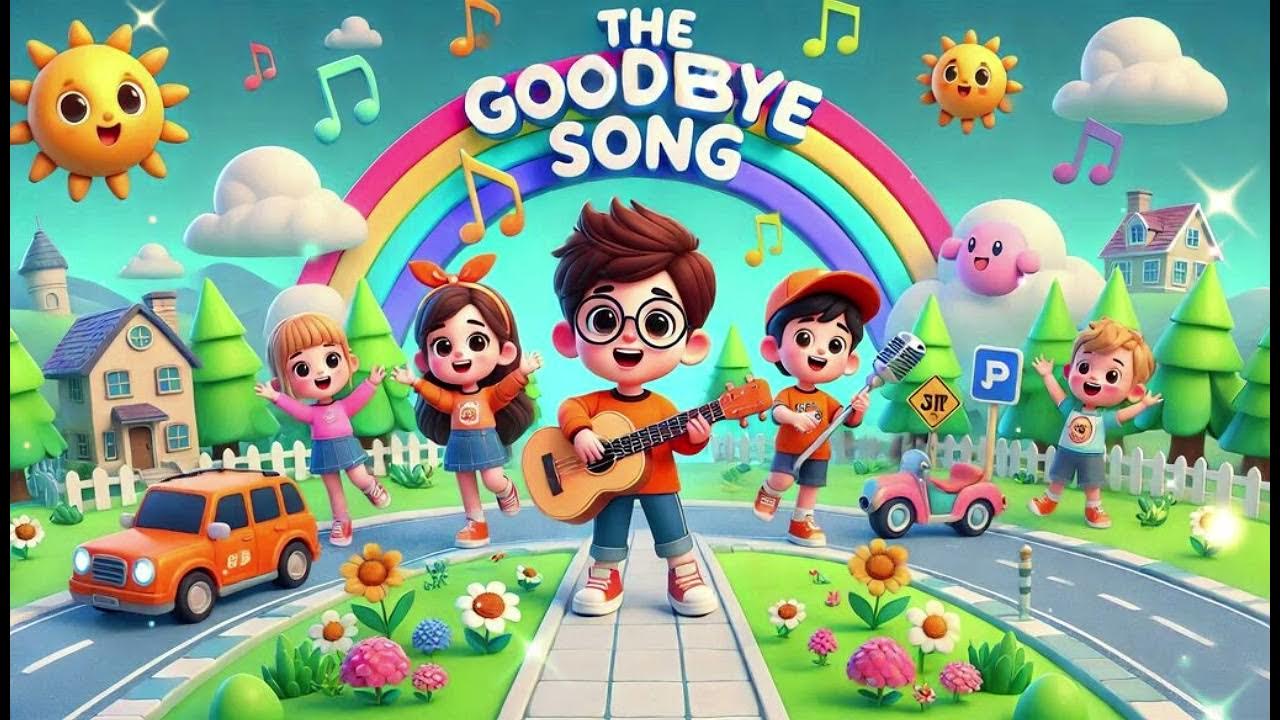 The Goodbye Song | A Heartfelt Farewell Tune - YouTube
