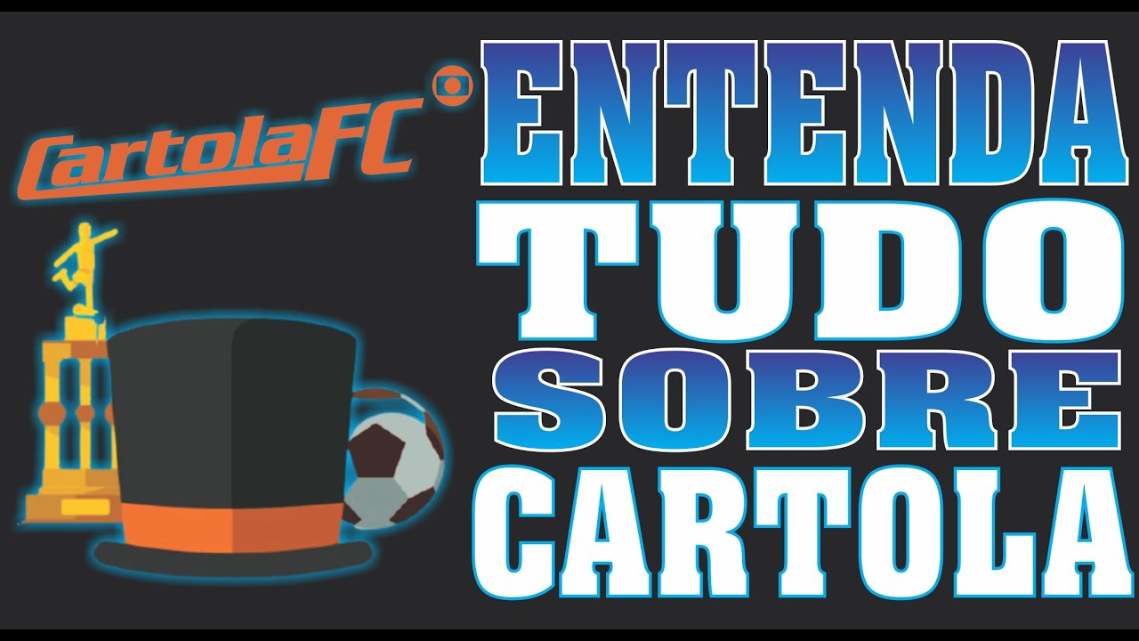O QUE É O CARTOLA FC ? ENTENDA COMO FUNCIONA O MAIOR FANTASY GAME DE ...