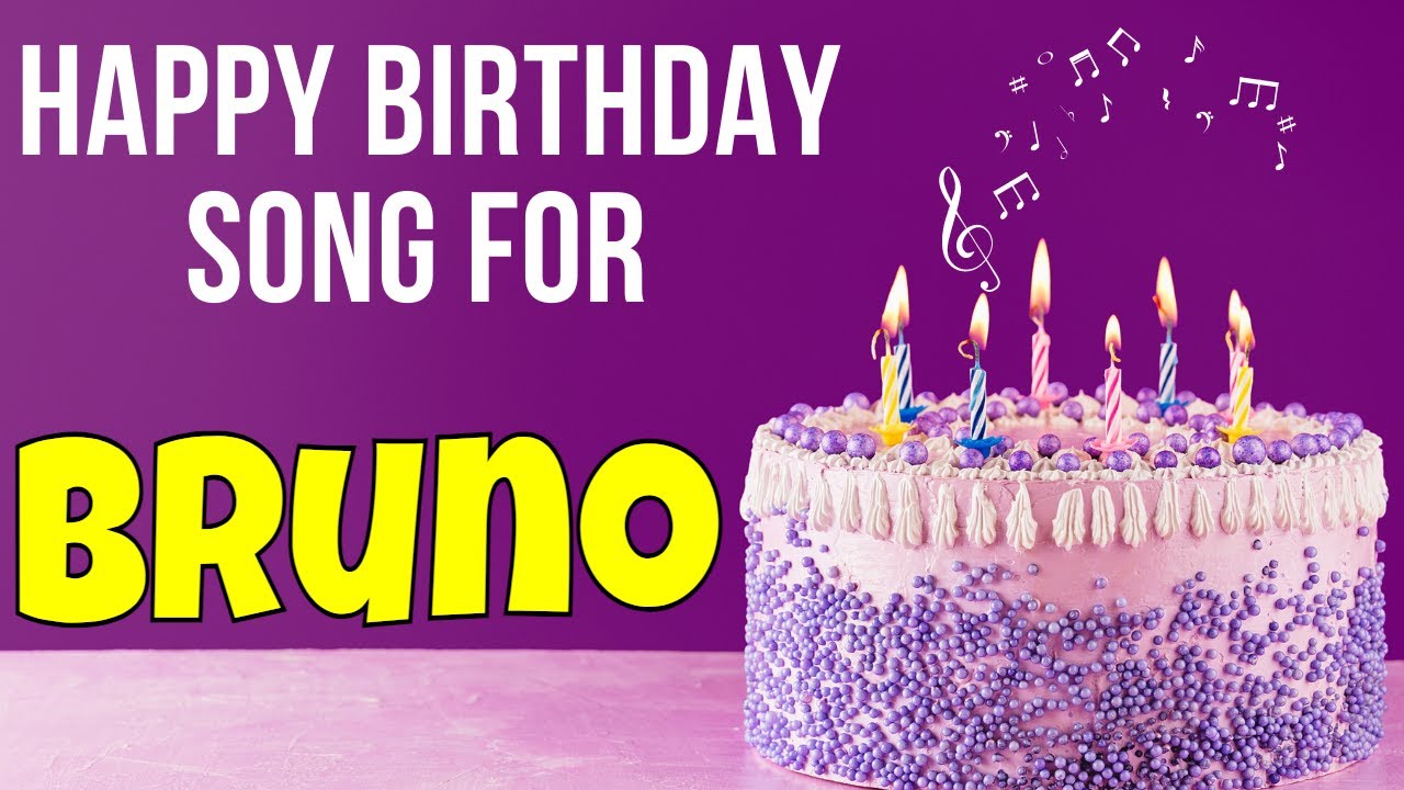 Happy Birthday Bruno Song | Birthday Song for Bruno | Happy Birthday ...