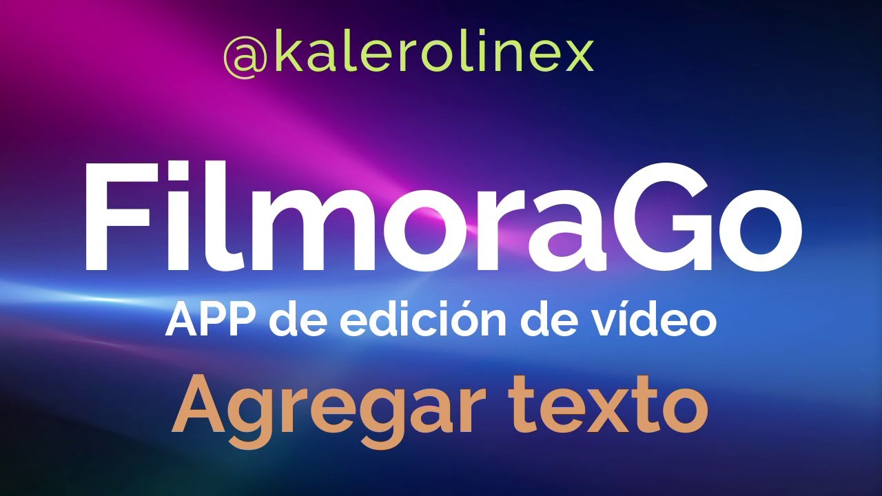 FILMGO20: APP FilmoraGo - Agregar textos a nuestros vídeos. - YouTube