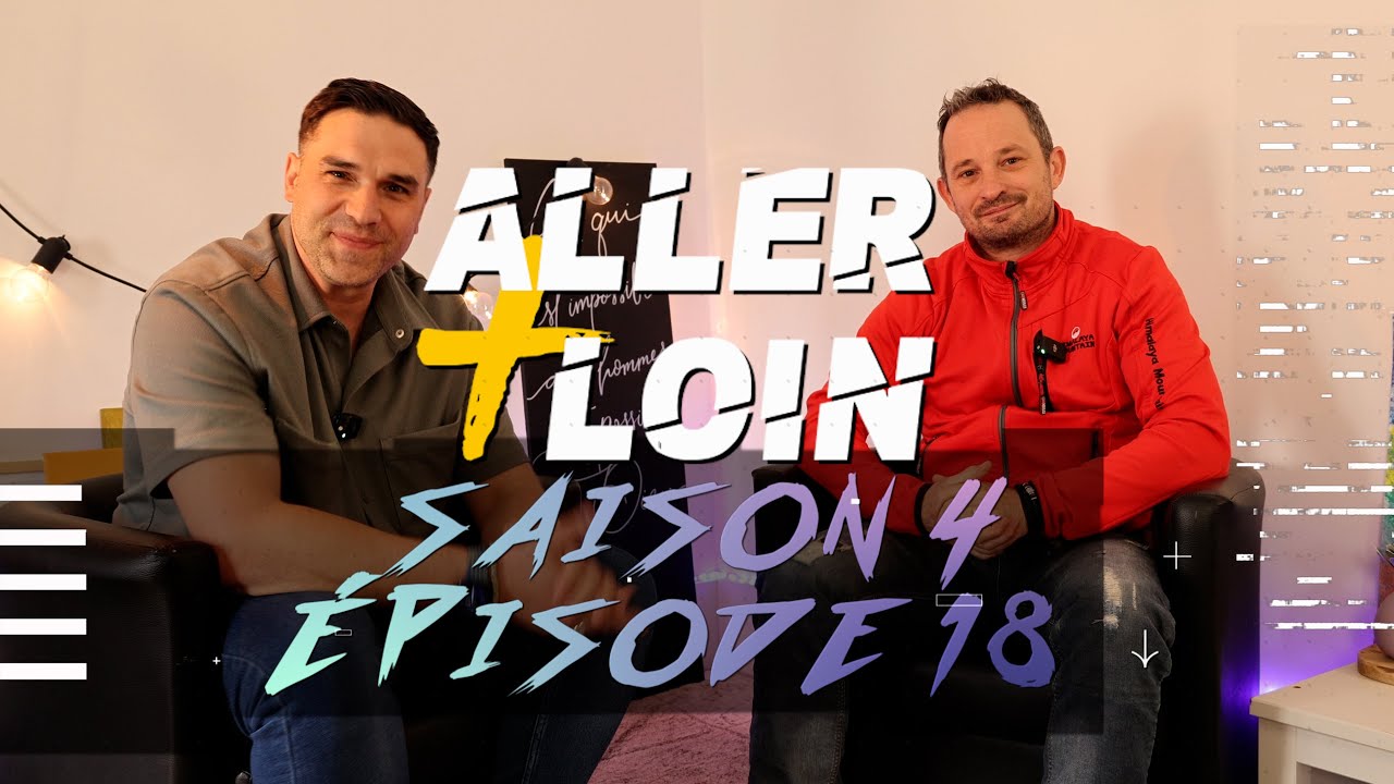 Aller + loin : Saison 4 • Épisode 18 - YouTube