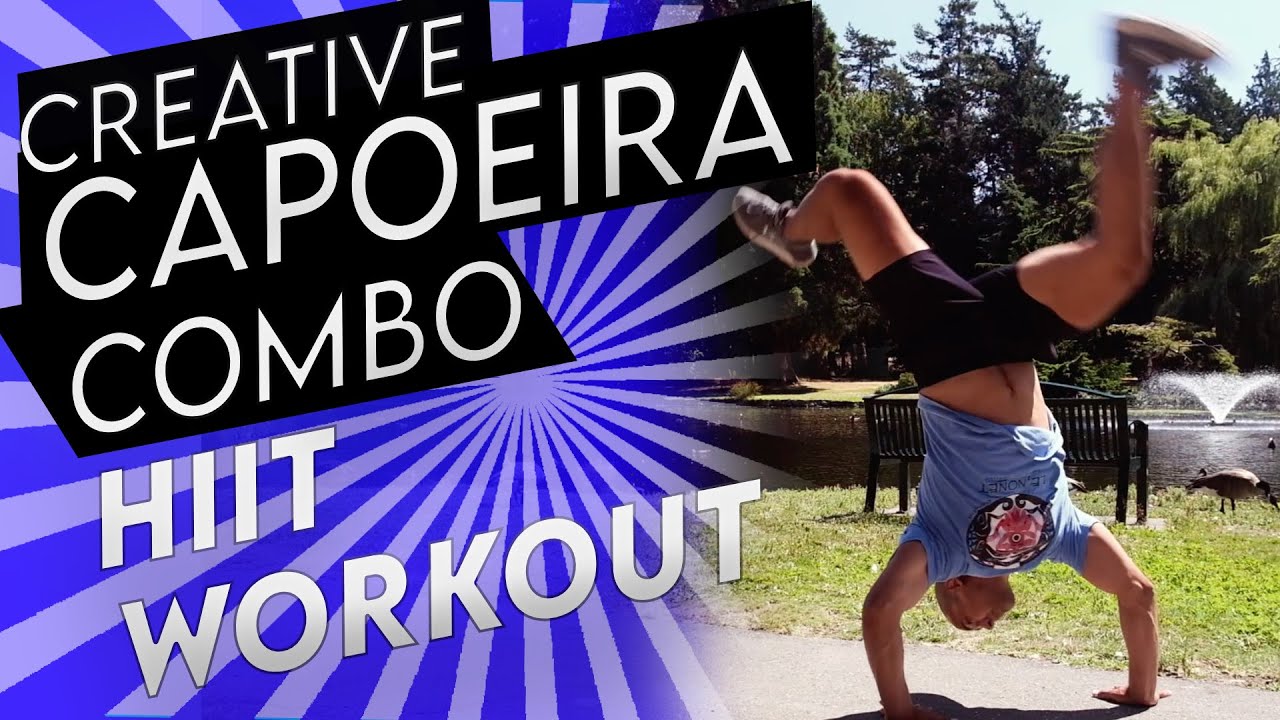 Creative Capoeira Combo Hiit Workout - Advanced Bodyweight Exercises ...
