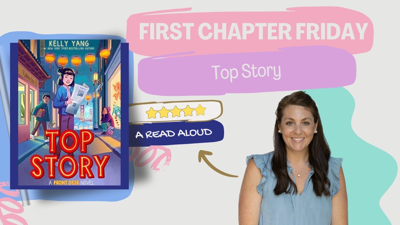 Top Story (By: Kelly Yang) First Chapter Friday - YouTube