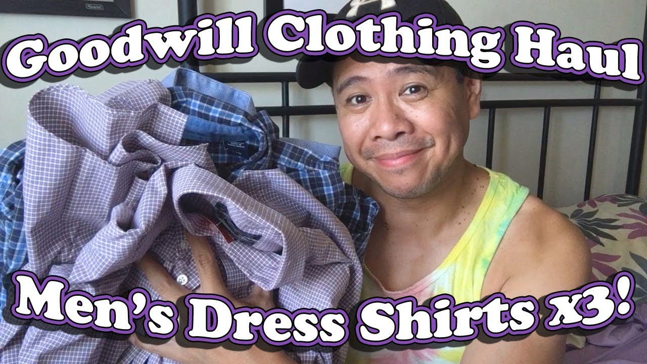 Goodwill Clothing Haul, Mens Dress Shirts x3! July 9 2018 - YouTube