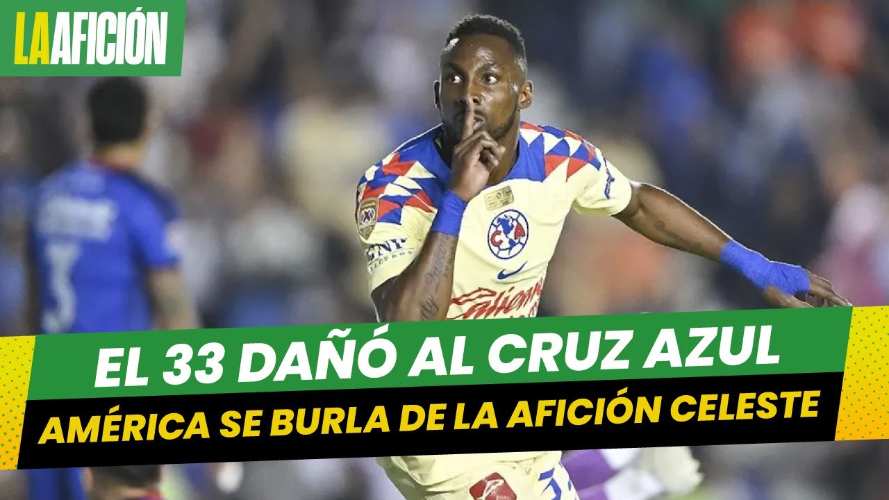 América se burla de la cábala de Cruz Azul con el número 33 con el gol ...