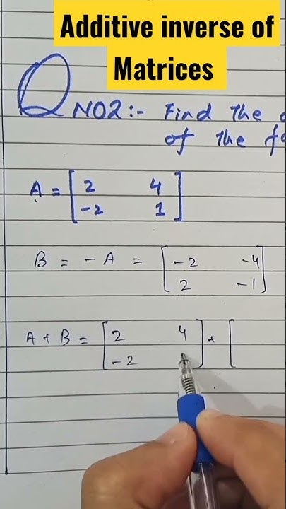 additive inverse of Matrices #matrices_and_determinants #class_9 # ...