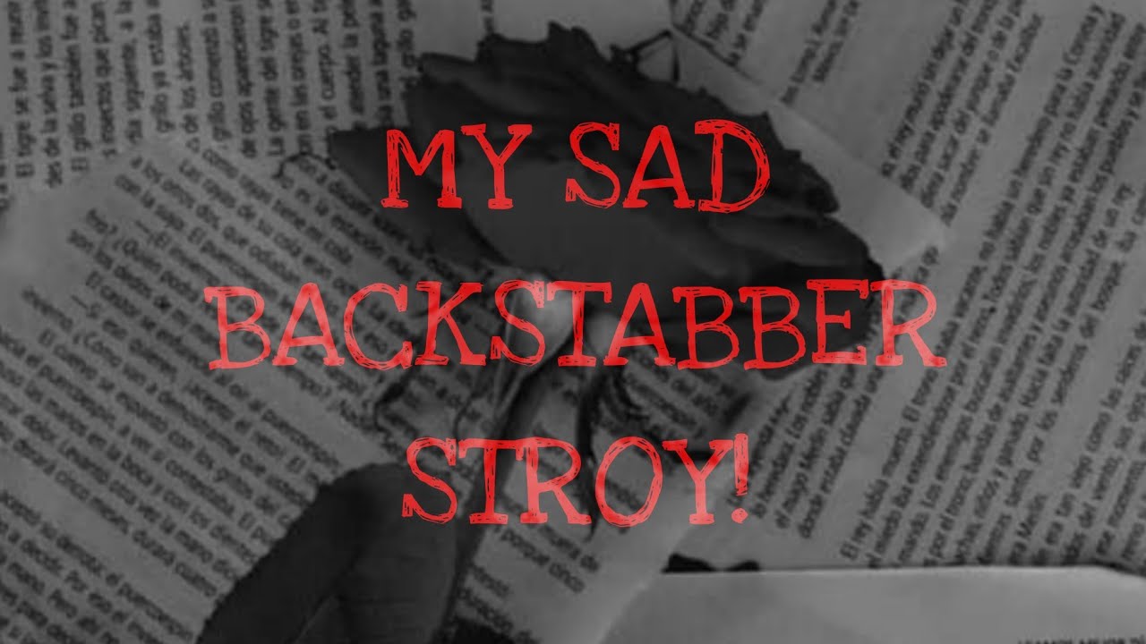 Backstabber Story!🗡👭 - YouTube