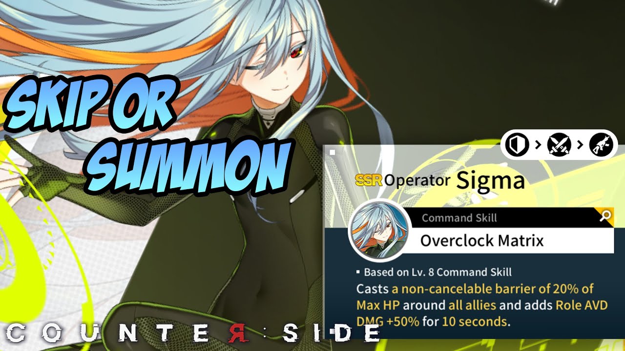 Skip or Summon Operator Sigma | Counter:Side - YouTube