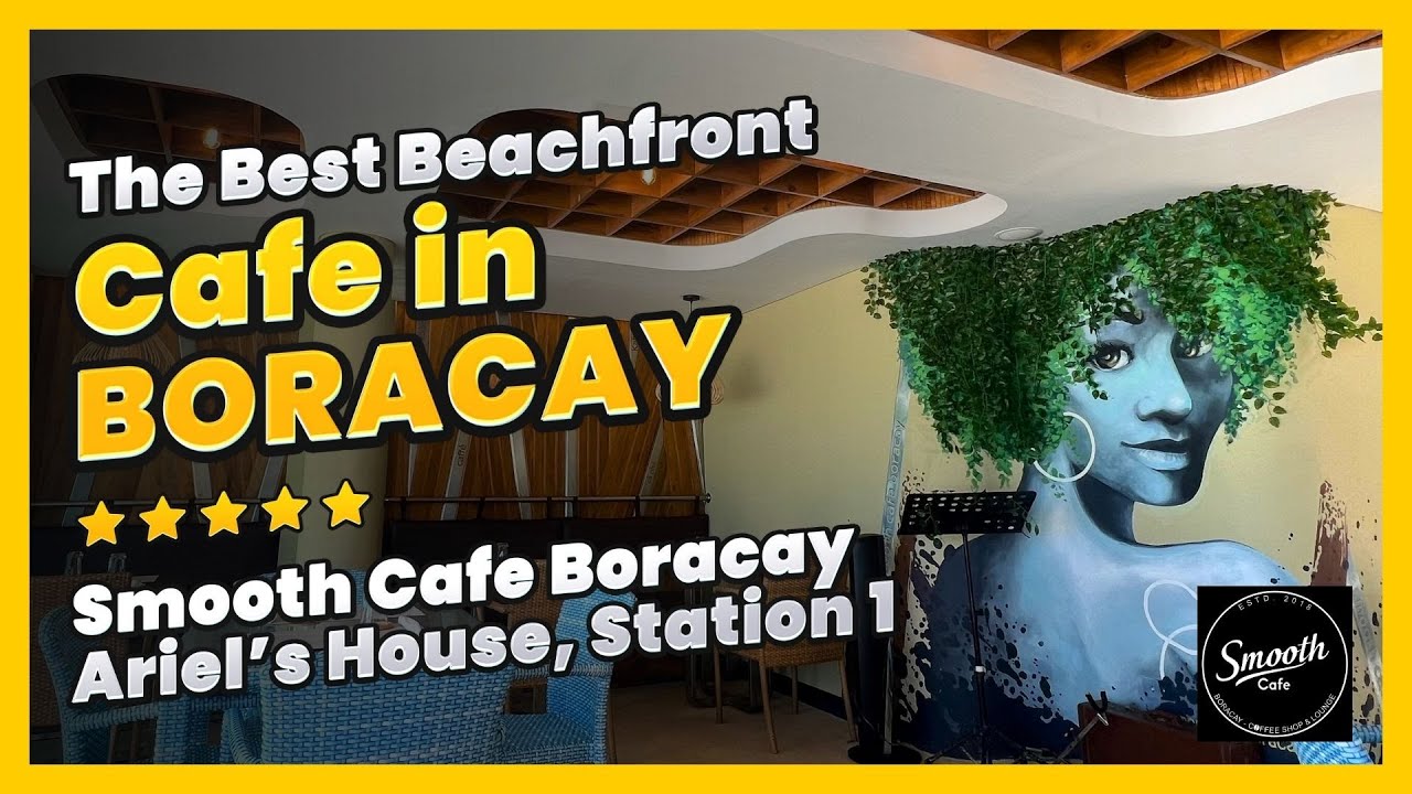 Best Beachfront Cafe in BORACAY - Eat, Chill & Work at Smooth Cafe ...
